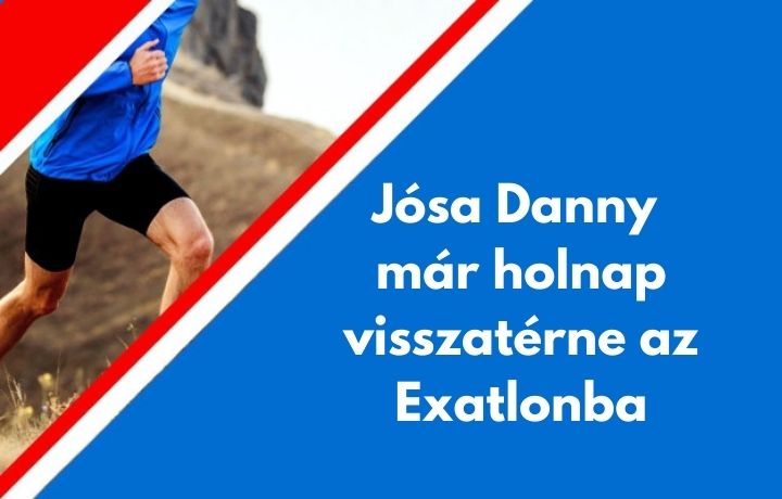 Jósa Danny már holnap visszatérne az Exatlonba ⋆ Exatlon statisztika Jósa Danny már holnap visszatérne az Exatlonba ⋆ Exatlon statisztika